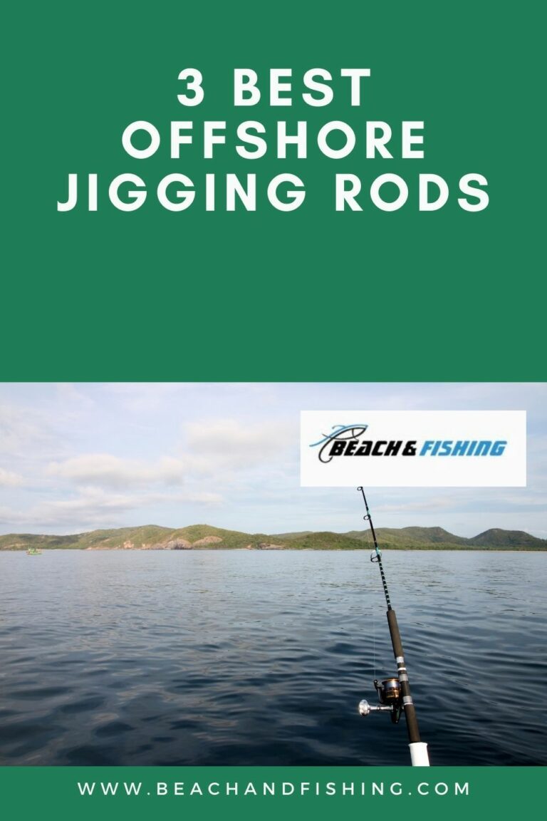 3 Best Offshore Jigging Rods To Hold The Big Ones In 2023